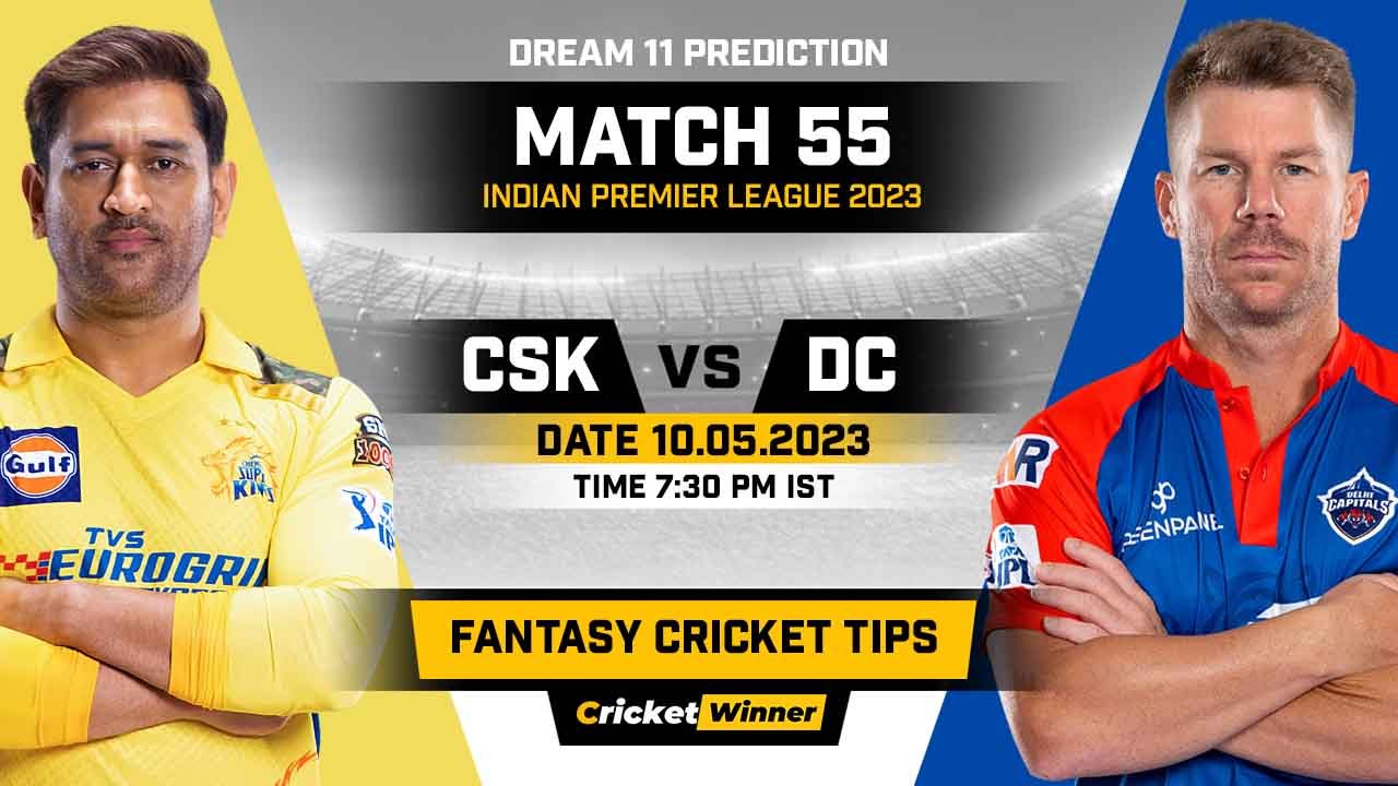 CSK vs DC Dream11 Prediction, Fantasy Cricket Tips, Probable Playing XI, Pitch Report & Injury ...