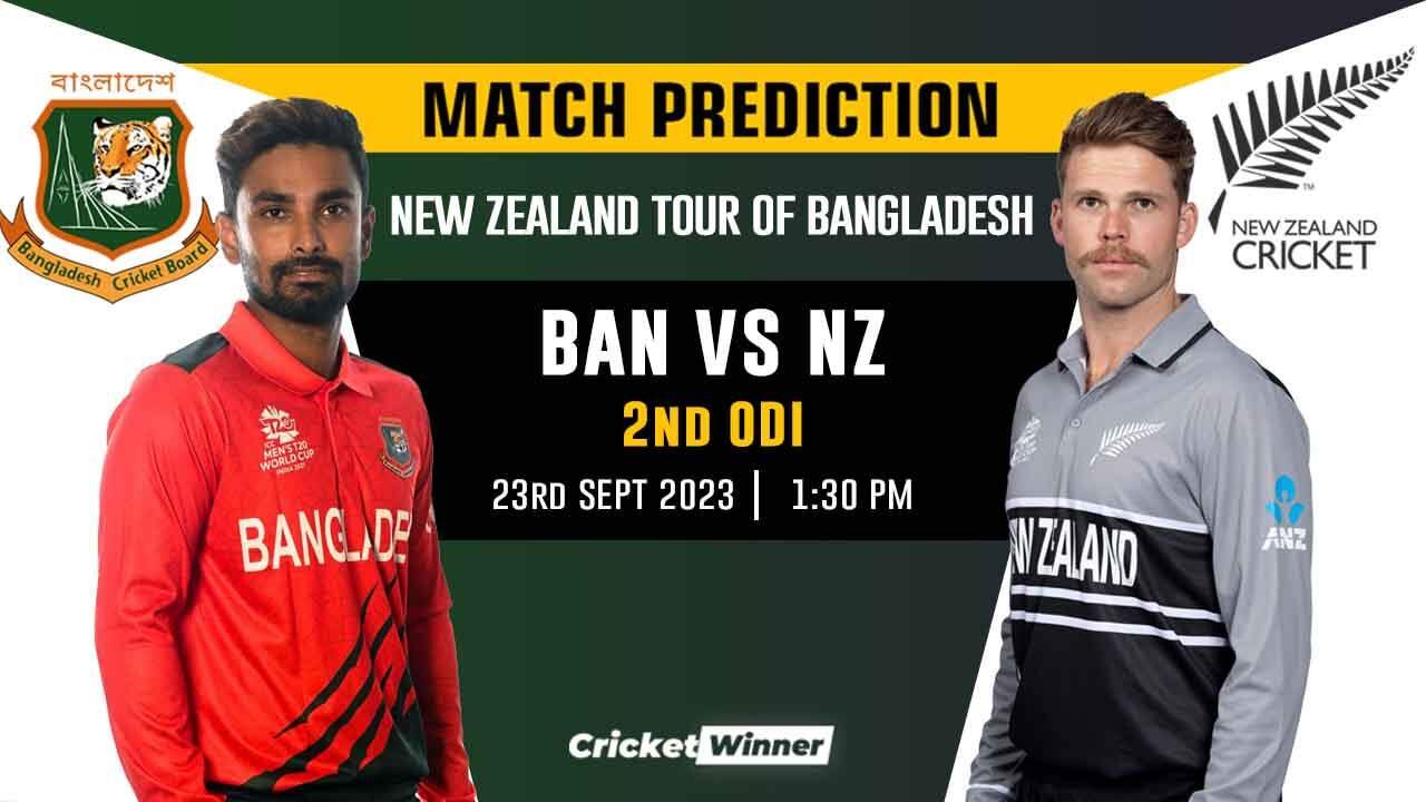 BAN vs NZ 2nd ODI Match Prediction- Who Will Win Today's Match Between Bangladesh and New Zealand