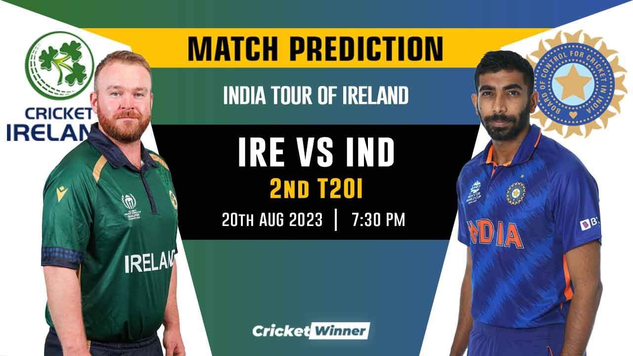 IRE vs IND 2nd T20I Match Prediction- Who Will Win Today's Match Between Ireland and India