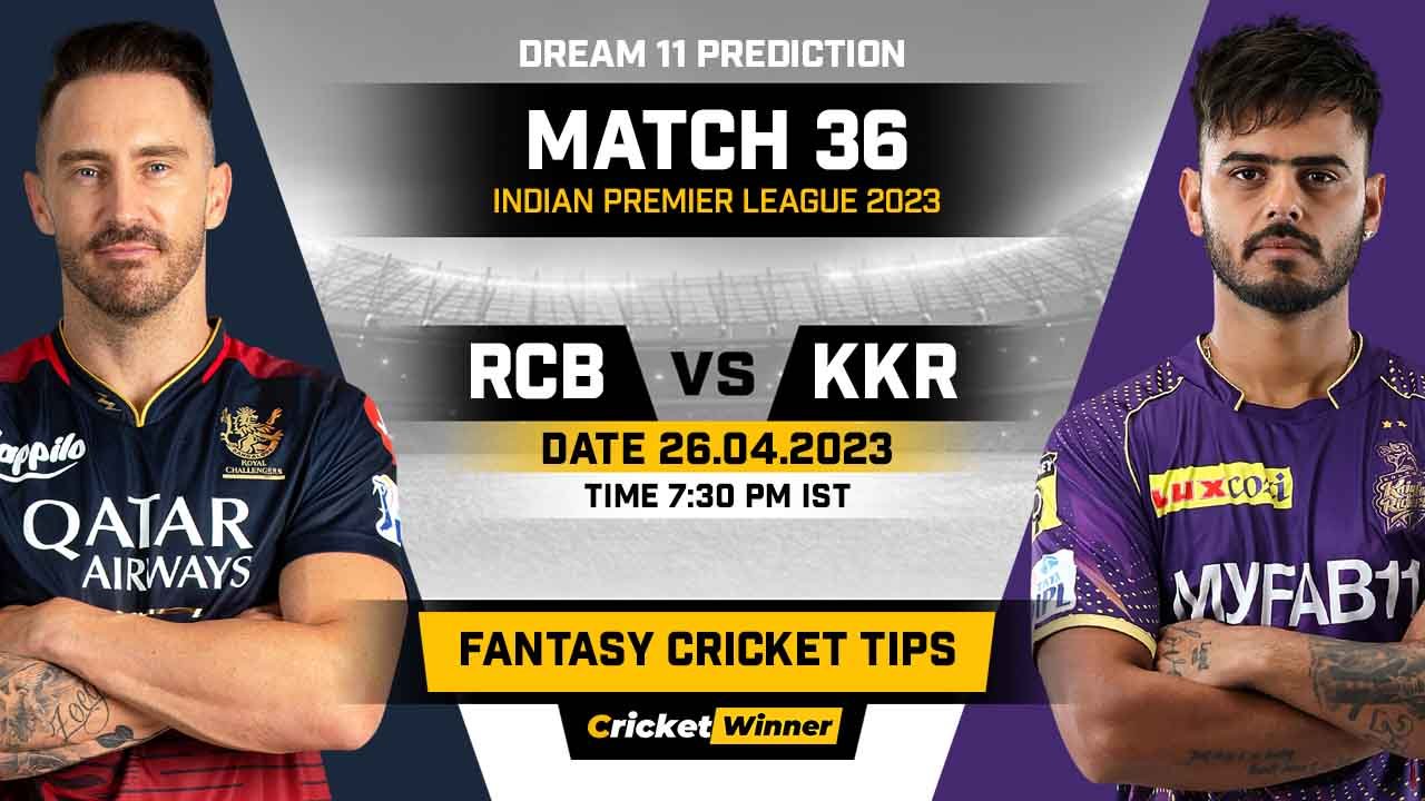 RCB vs KKR Dream11 Prediction, Fantasy Cricket Tips, Probable Playing XI, Pitch Report & Injury ...