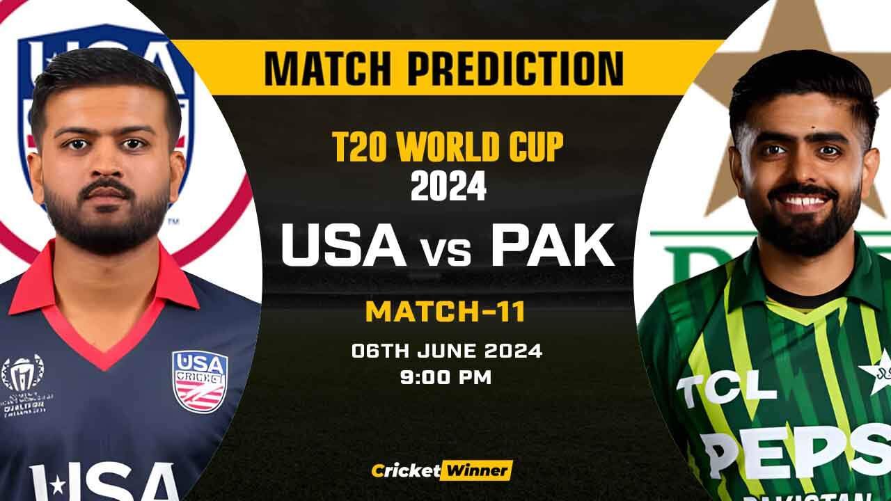 T20 World Cup: 11th Match, USA vs PAK Today Match Prediction - Who will ...