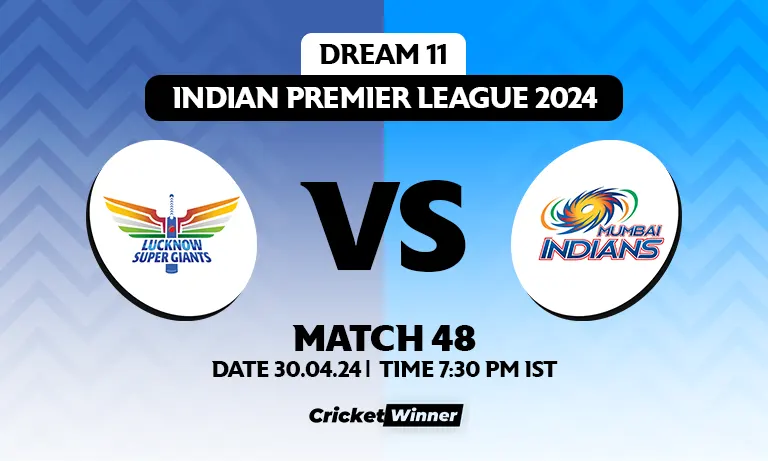 LSG vs MI Dream11 Prediction, Fantasy Cricket Tips, Probable Playing XI, Pitch Report & Injury ...