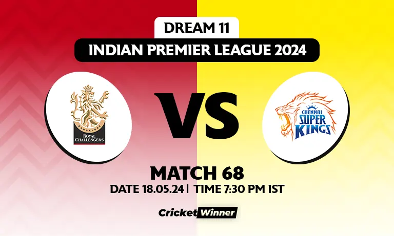 RCB vs CSK Dream11 Prediction, Fantasy Cricket Tips, Probable Playing XI, Pitch Report & Injury ...