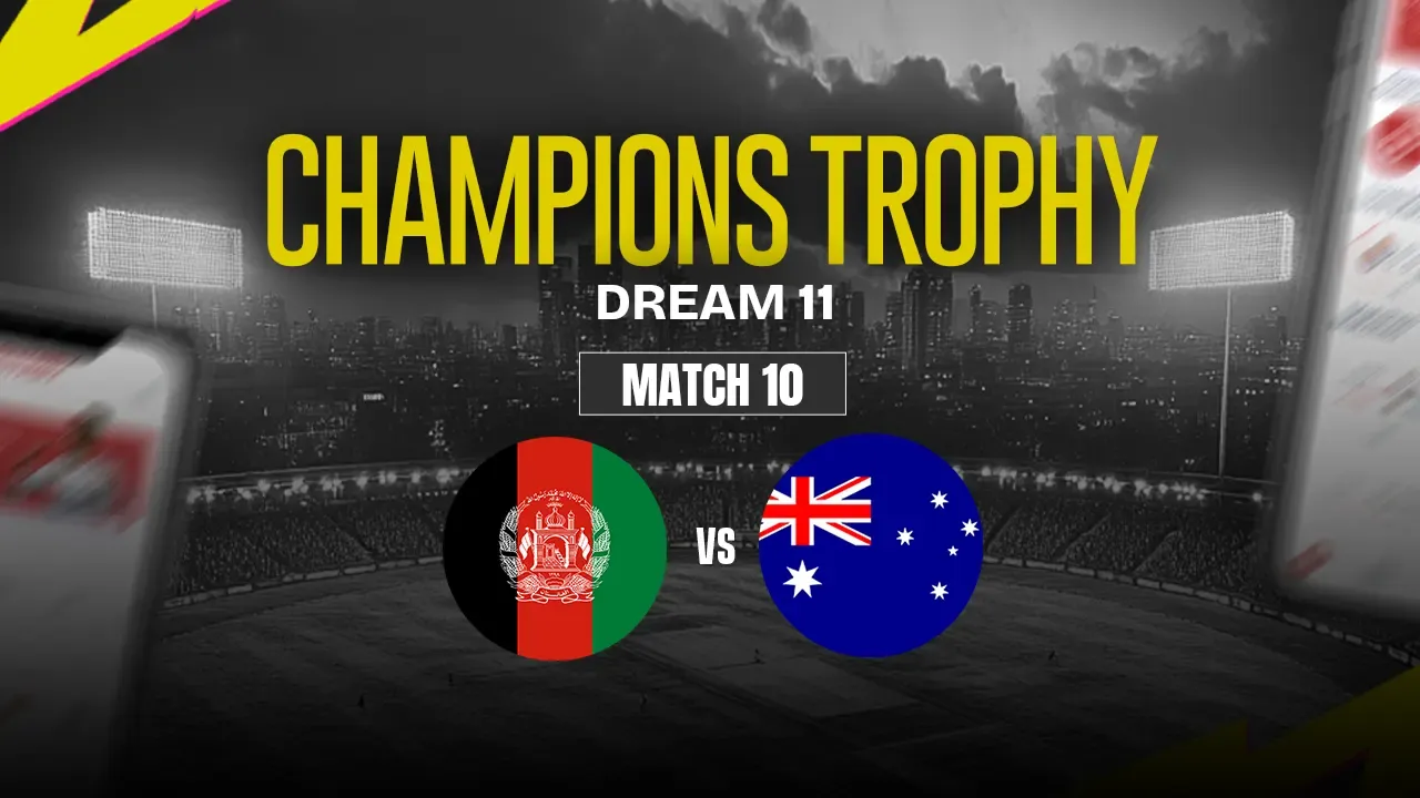 Champions Trophy 2025: AFG vs AUS Dream11 Prediction 10th Match Fantasy Cricket Tips, Probable ...