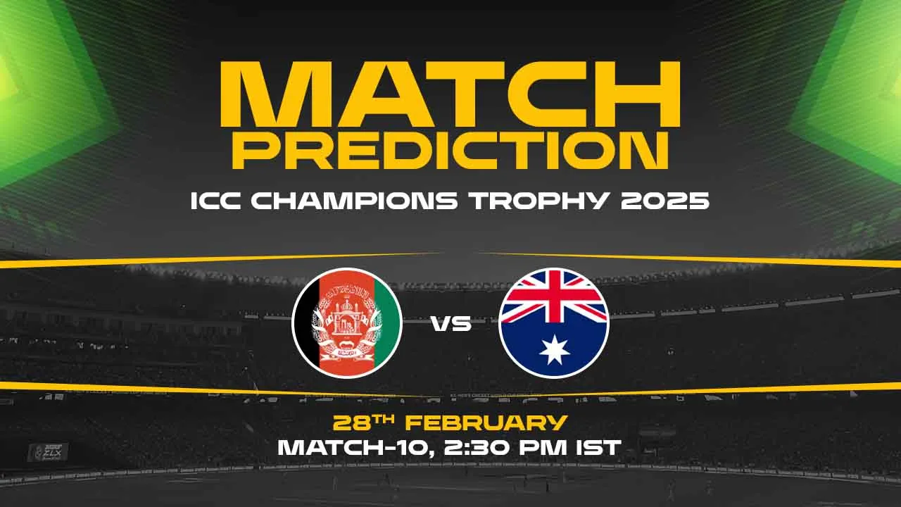 AFG vs AUS Today Match Prediction – Who Will Win? | Match 10, ICC ...