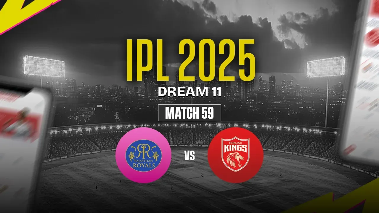 IPL 2025: RR vs PBKS Dream11 Prediction 59th Match Fantasy Cricket Tips ...
