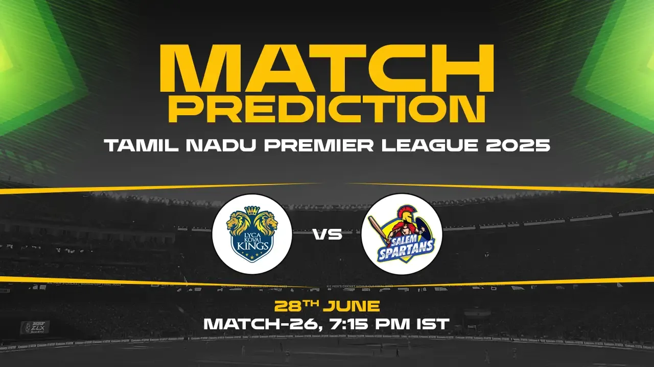 TNPL 2025: LKK vs SS, 26th Match Prediction, Who will win today?