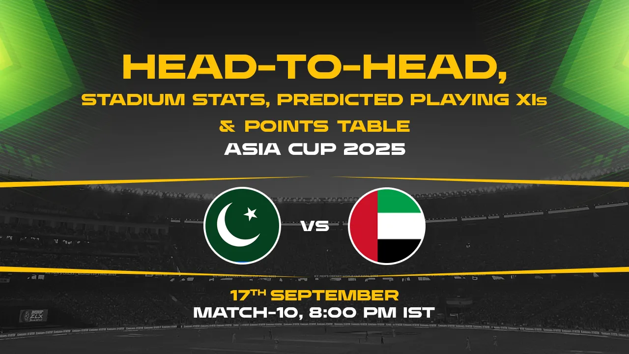 Asia Cup 2025 Match 10: PAK vs UAE head-to-head, stadium stats ...